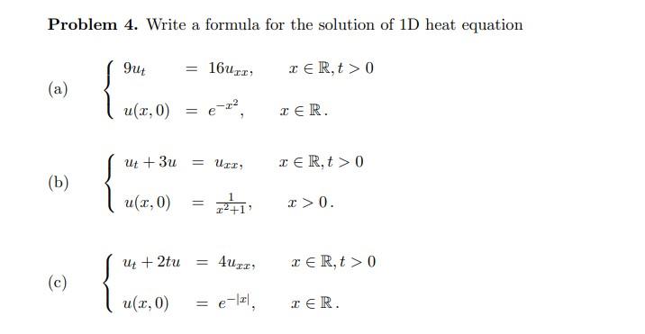 Solved Problem 4. Write a formula for the solution of 1D | Chegg.com