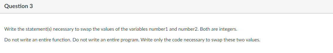 Solved Question 3 Write the statement(s) necessary to swap | Chegg.com
