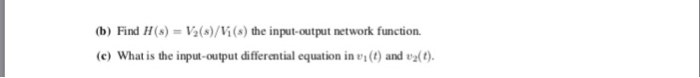 Solved Problem 4 Outcome 2.1: Find the network function, its | Chegg.com