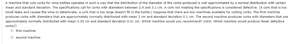 Solved A machine that cuts corks for wine bottles operates | Chegg.com