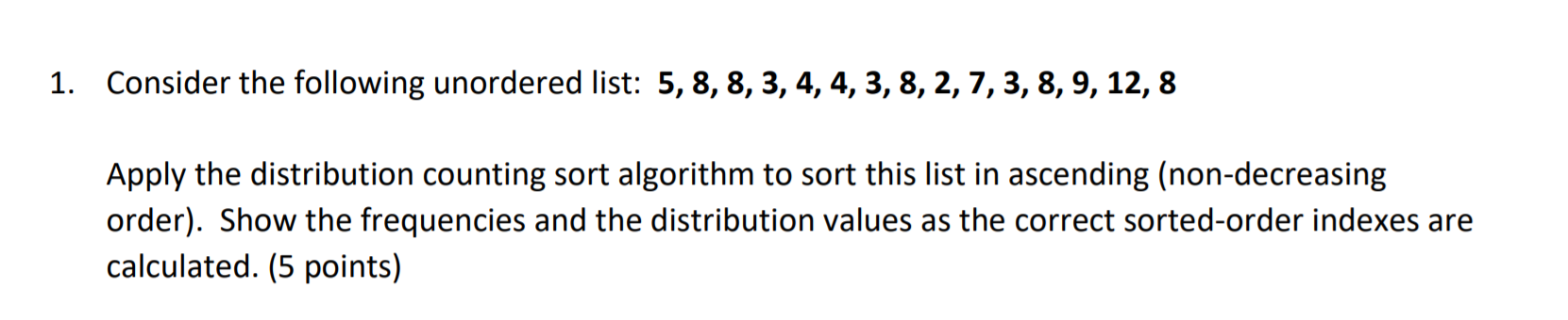 Solved 1. Consider the following unordered list: 5, 8, 8, 3, | Chegg.com