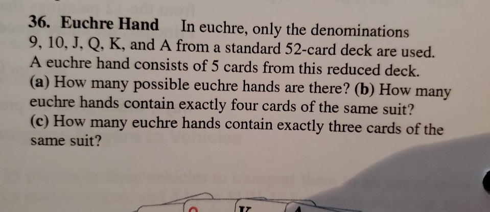 Solved 36. Euchre Hand In euchre, only the denominations 9, | Chegg.com