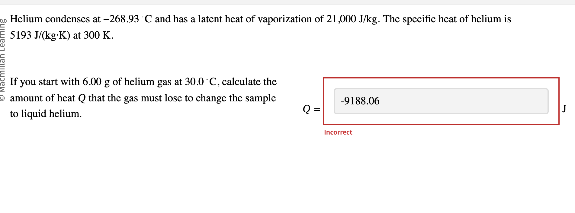 Solved Helium condenses at -268.93°C ﻿and has a latent heat | Chegg.com