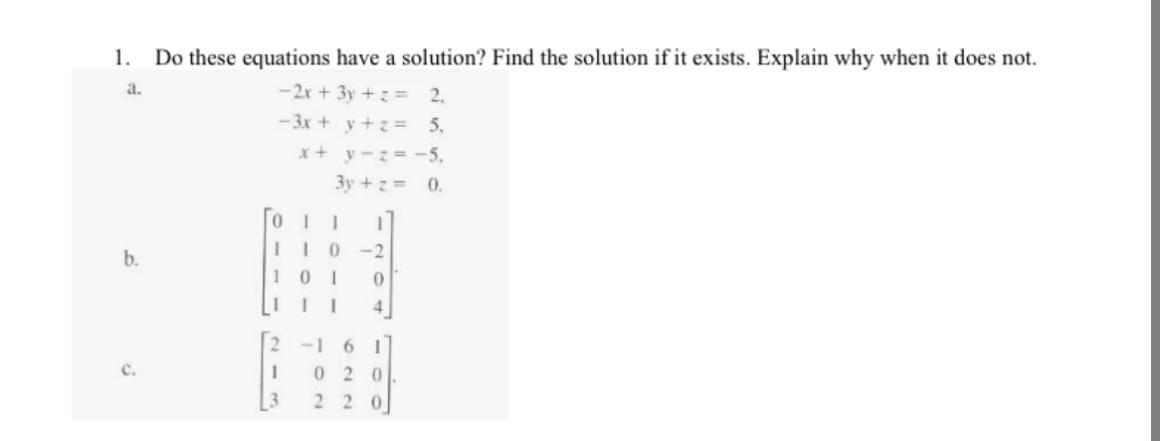 Solved 1 Do These Equations Have A Solution Find The