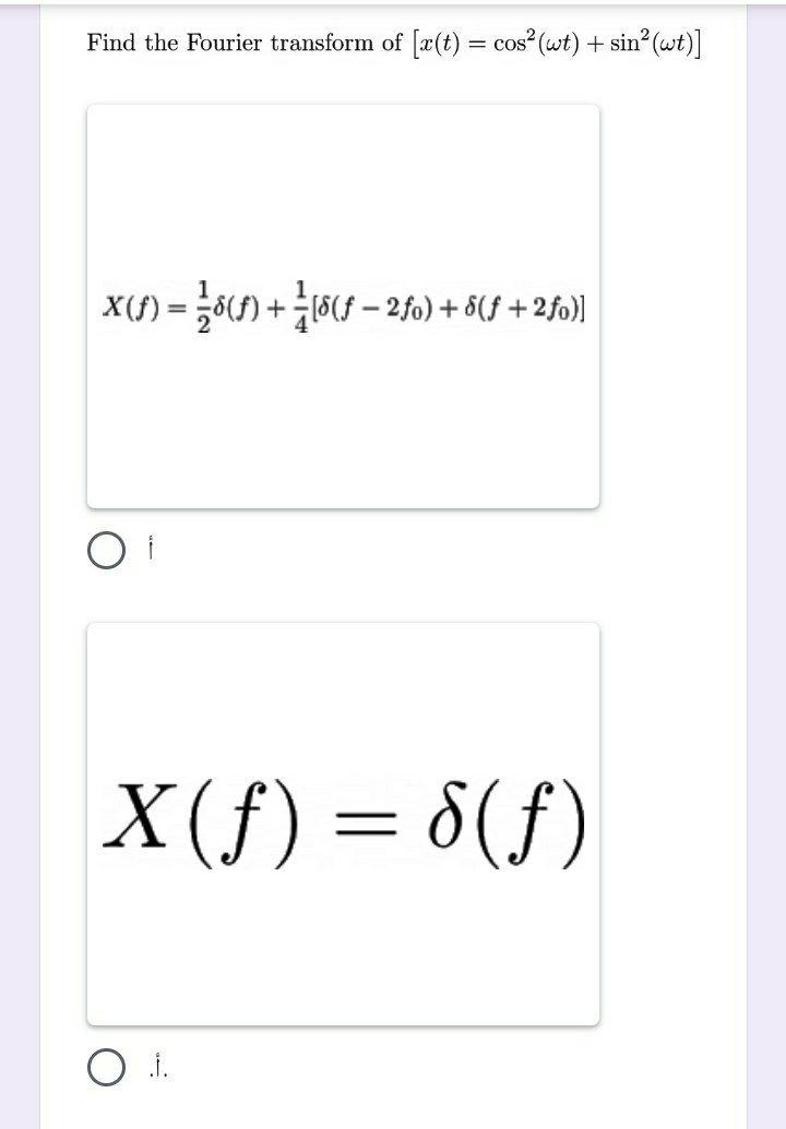 Solved Find the Fourier transform of [x(t) = cos”(wt) + | Chegg.com
