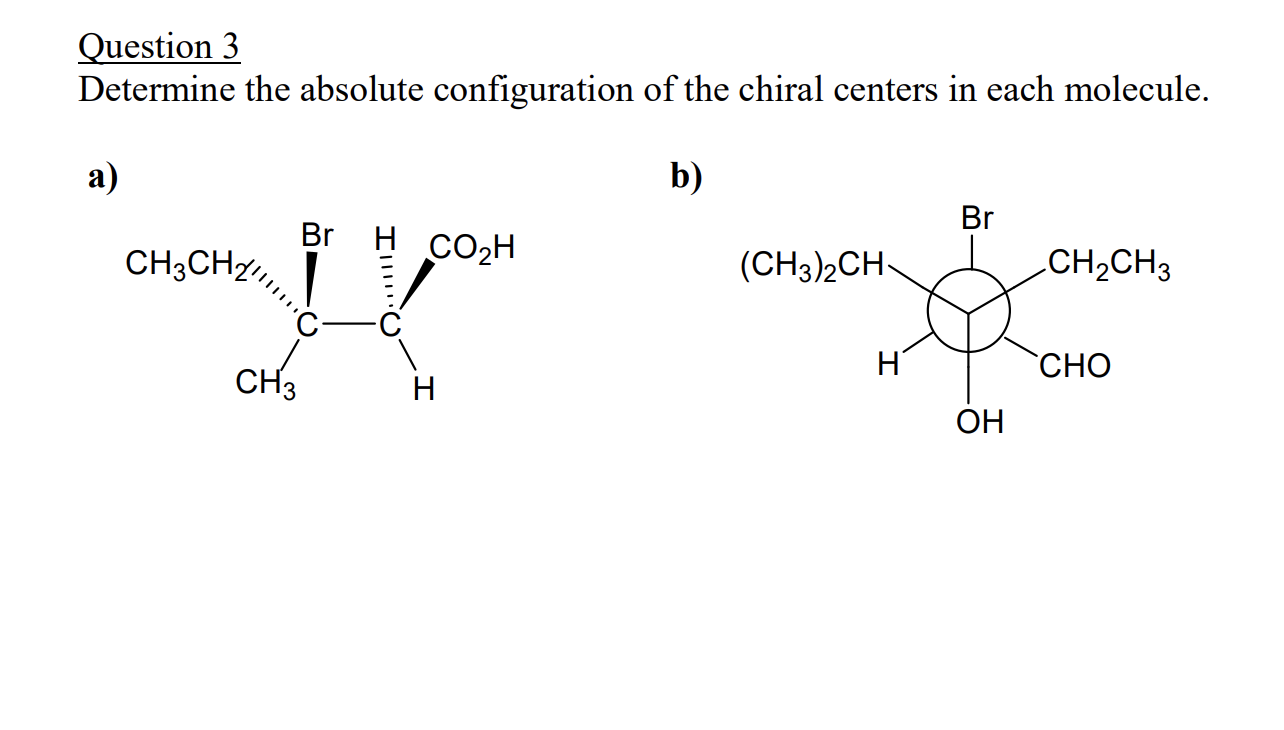 Solved Question 3 Determine the absolute configuration of | Chegg.com