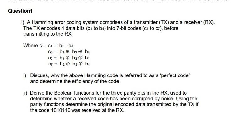 Solved Question1 i) A Hamming error coding system comprises | Chegg.com