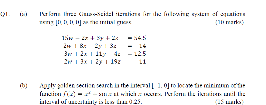 Solved Q1. (a) Perform three Gauss-Seidel iterations for the | Chegg.com