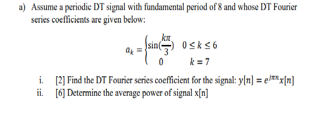 Solved a) Assume a periodic DT signal with fundamental | Chegg.com