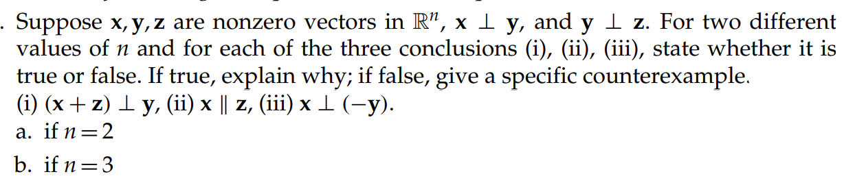 Solved Suppose x,y,z are nonzero vectors in Rn,x⊥y, and y⊥z. | Chegg.com