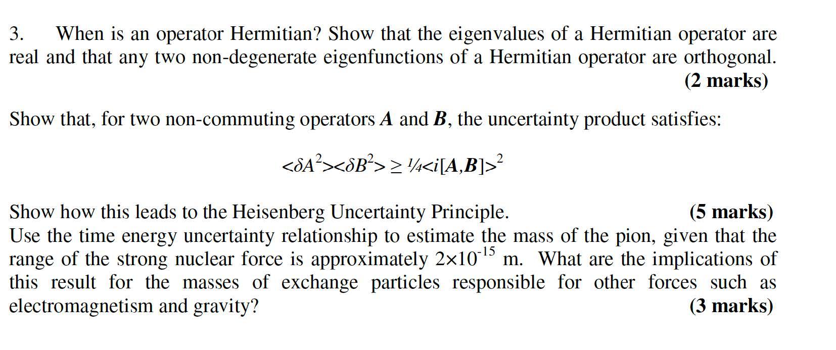 Solved 3. When is an operator Hermitian? Show that the | Chegg.com