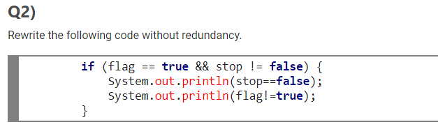 Solved Q2) Rewrite the following code without redundancy. if | Chegg.com
