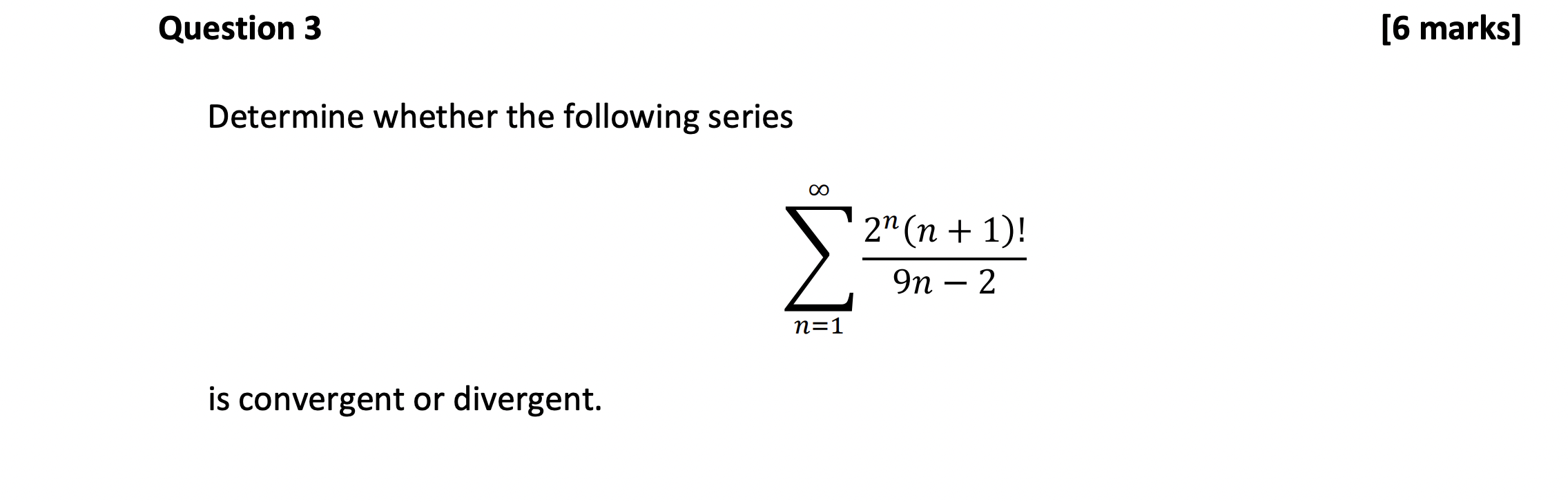 Solved uestion 3 [6 marks] Determine whether the following | Chegg.com