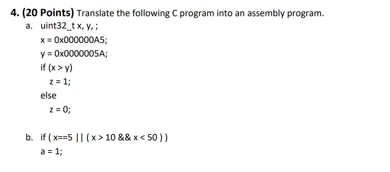 Solved 4. (20 Points) Translate the following C program into | Chegg.com