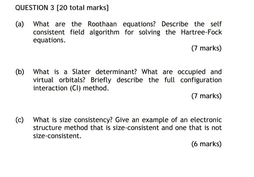 Solved QUESTION 3 [20 total marks] a) What are the Roothaan | Chegg.com