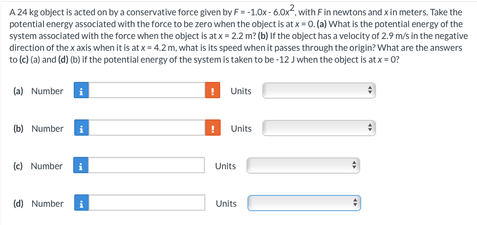 Solved A 24 kg object is acted on by a conservative force | Chegg.com