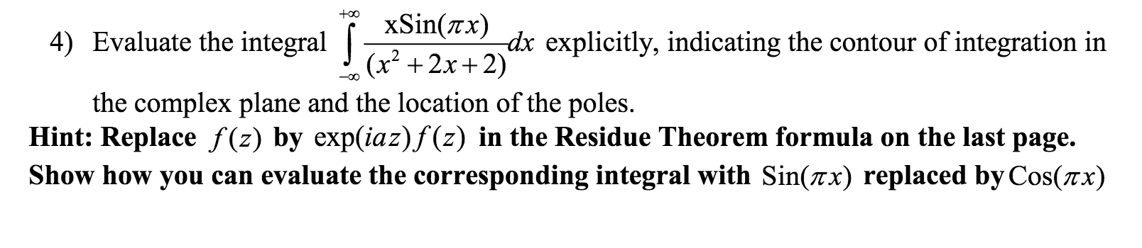 Solved too 4) Evaluate the integrals (+ 2x + 2) xSin(ax) dx | Chegg.com