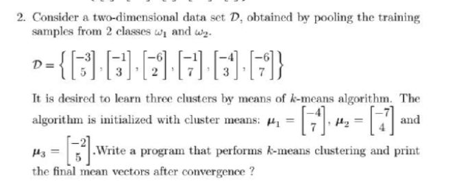 Solved 2. Consider a two-dimensional data set D, obtained by | Chegg.com