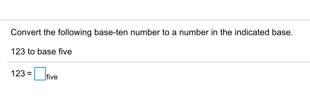 Solved Convert the following base-ten number to a number in | Chegg.com