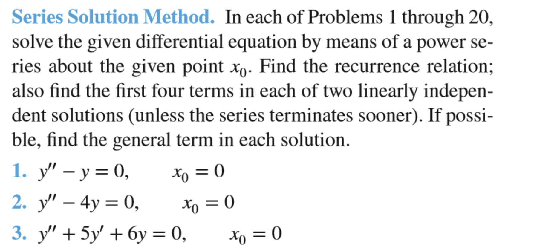 Solved Series Solution Method. In each of Problems 1 through | Chegg.com