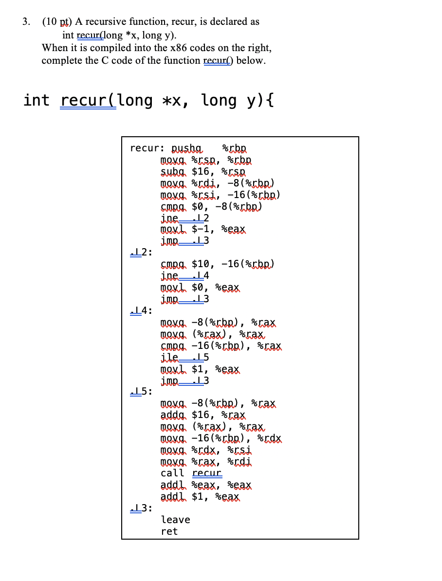 Solved 3. (10 pt) A recursive function, recur, is declared | Chegg.com