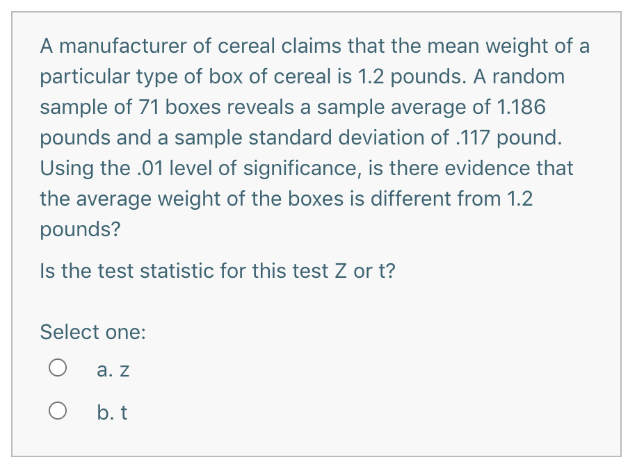 Solved A manufacturer of cereal claims that the mean weight | Chegg.com