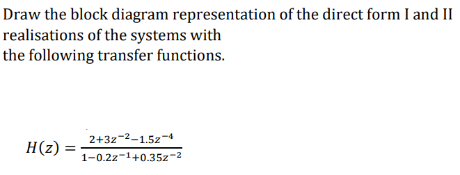Solved Draw the block diagram representation of the direct | Chegg.com