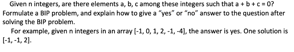 Given n integers, are there elements a, b, c among | Chegg.com