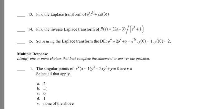 Solved 13. Find the Laplace transform of '+sin(3) 14. | Chegg.com