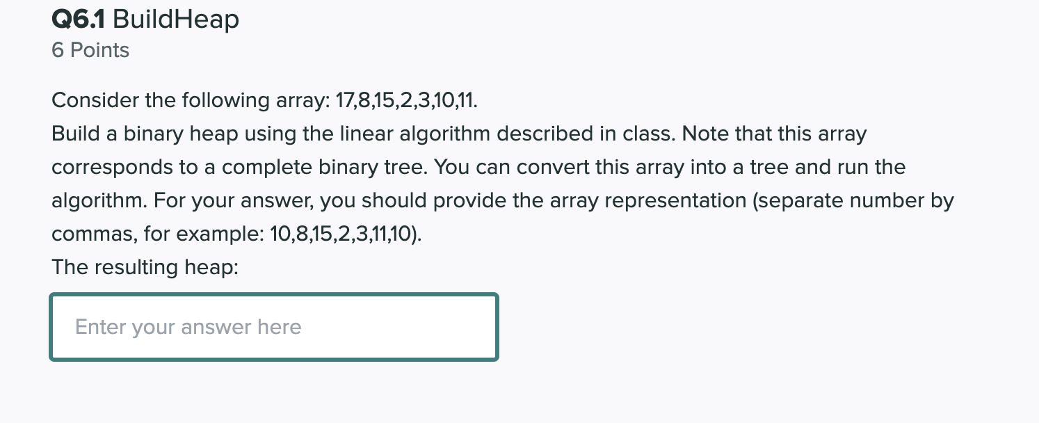 Solved Q6.1 Build Heap 6 Points Consider the following | Chegg.com