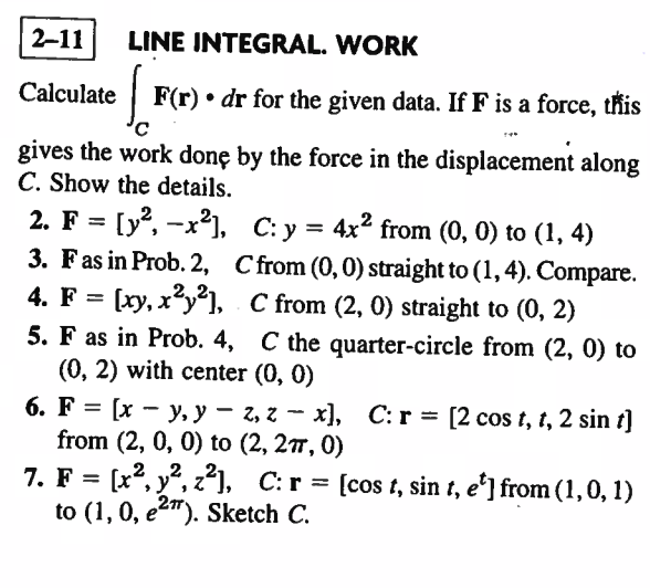 Solved 2-11 LINE INTEGRAL. WORK Calculate ∫CF(r)⋅dr for the | Chegg.com