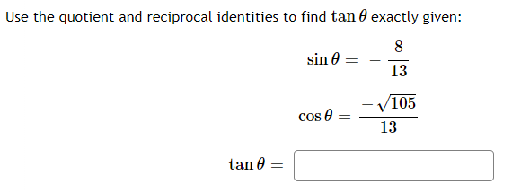 Solved Use the quotient and reciprocal identities to find | Chegg.com