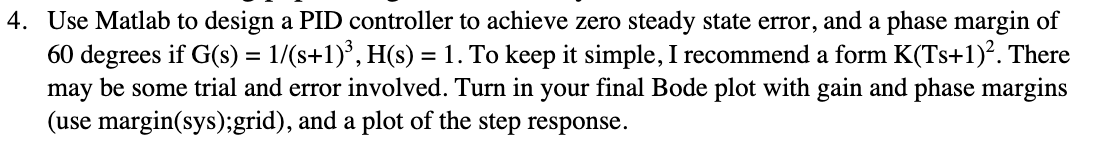 Solved Use Matlab to design a PID controller to achieve zero | Chegg.com