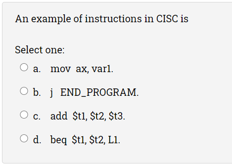 Solved An example of instructions in CISC is Select one: O | Chegg.com