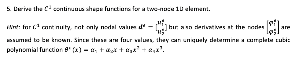 Solved 5. Derive the continuous shape functions for | Chegg.com