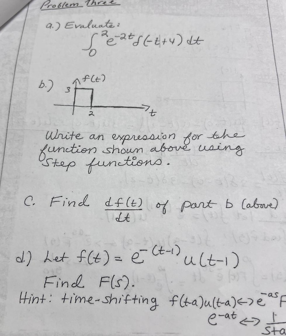 Solved a.) ﻿Evaluate:∫02e-2tf(-t+4)dtWrite an expression for | Chegg.com