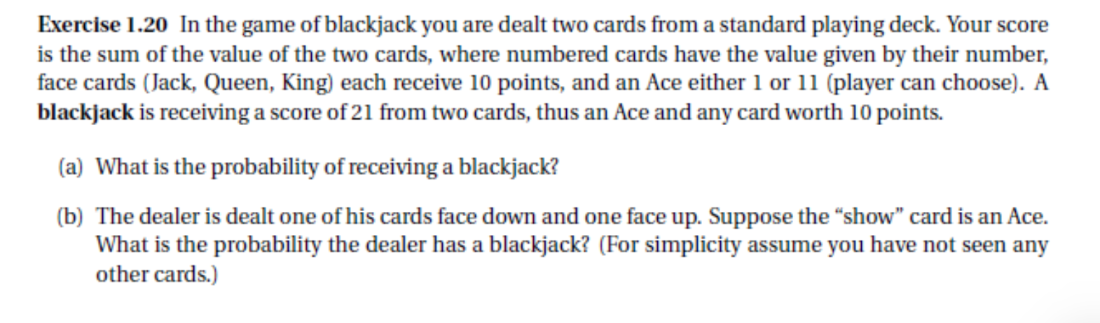 Solved Exercise 1.20 In the game of blackjack you are dealt | Chegg.com