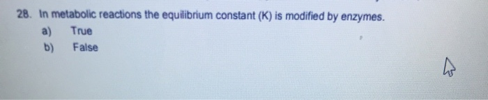 Solved 22. Enzymes are true catalysts because a) they | Chegg.com