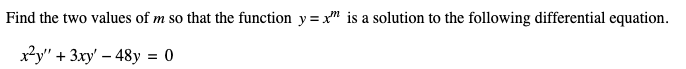 Solved Find the two values of m so that the function y=xm is | Chegg.com