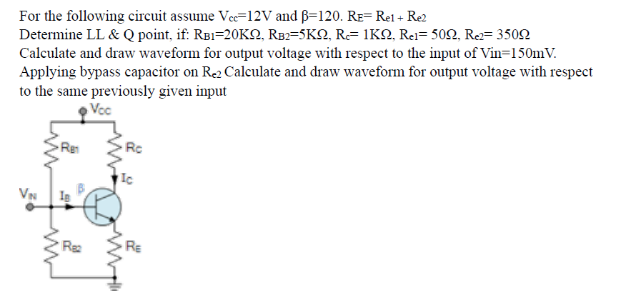 For the following circuit assume Vcc=12V and B=120. | Chegg.com