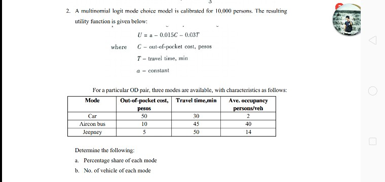 Solved 2. A multinomial logit mode choice model is | Chegg.com