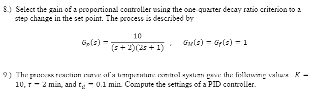 Solved 8.) Select the gain of a proportional controller | Chegg.com