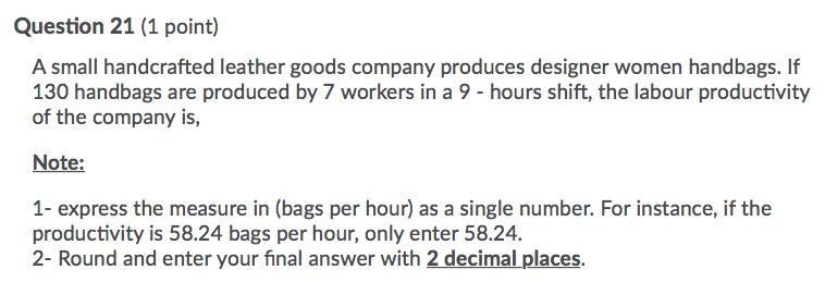 Solved Question 21 (1 point) A small handcrafted leather | Chegg.com