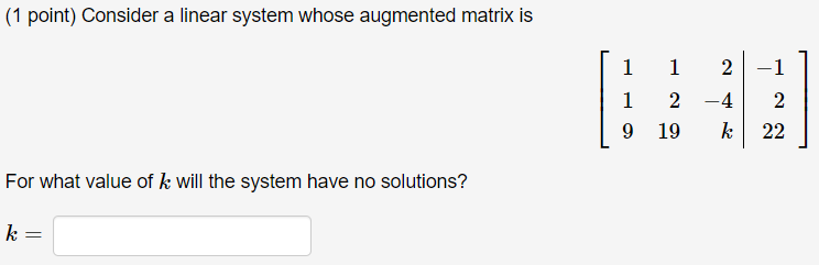 Solved (1 point) Consider a linear system whose augmented | Chegg.com