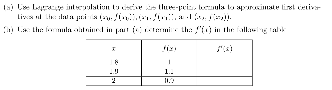Solved by an EXPERT (a) ﻿Use Lagrange interpolation to ﻿derive the | Chegg.com