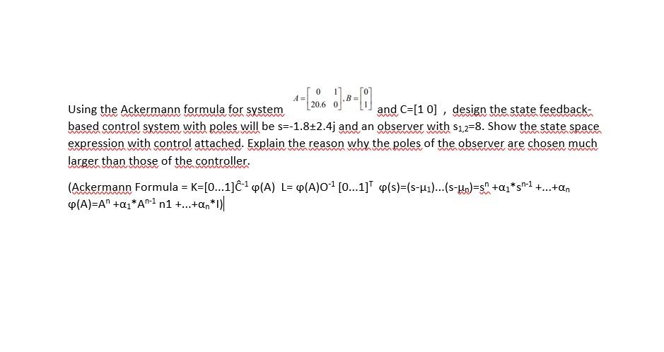 Solved ¹-[206 -=[], Using the Ackermann formula for system | Chegg.com
