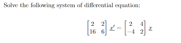 Solved Solve the following system of differential equation: | Chegg.com