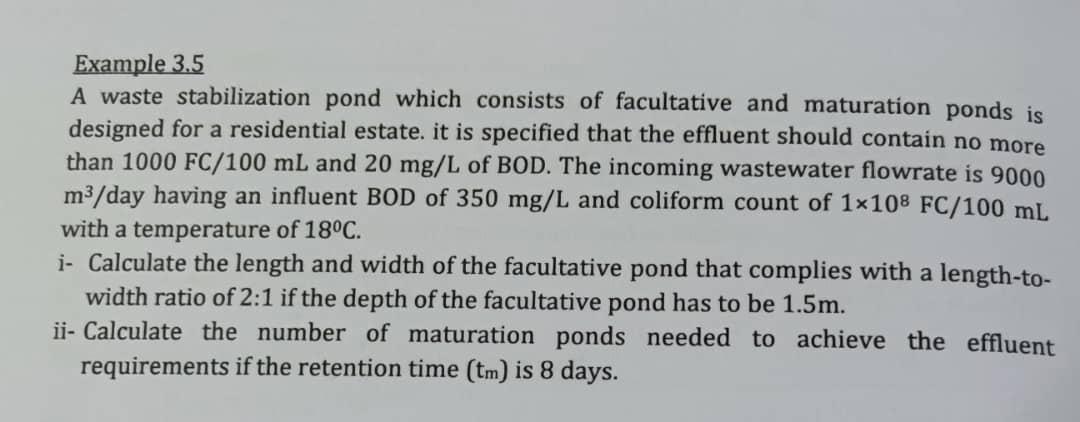 Solved Example 3.5 A waste stabilization pond which consists | Chegg.com