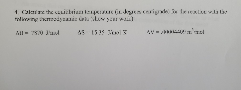 Solved 4. Calculate the equilibrium temperature (in degrees | Chegg.com