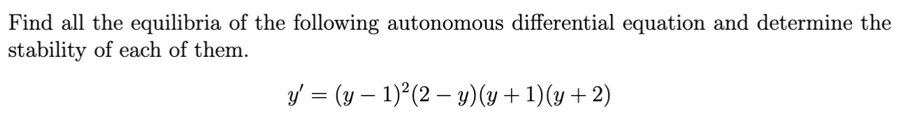 Solved Find all the equilibria of the following autonomous | Chegg.com